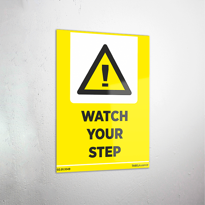 Watch Your Step Levhası – Tabela.com.tr
